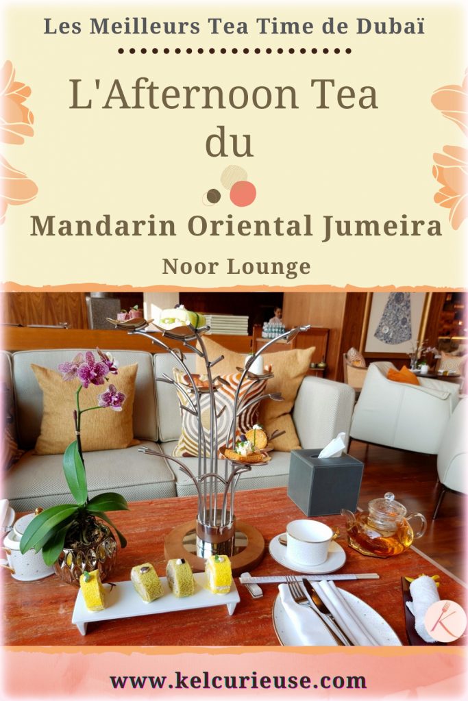 Afternoon Tea Nour Lounge Mandarin Oriental Jumeira - Hôtel luxe Dubai